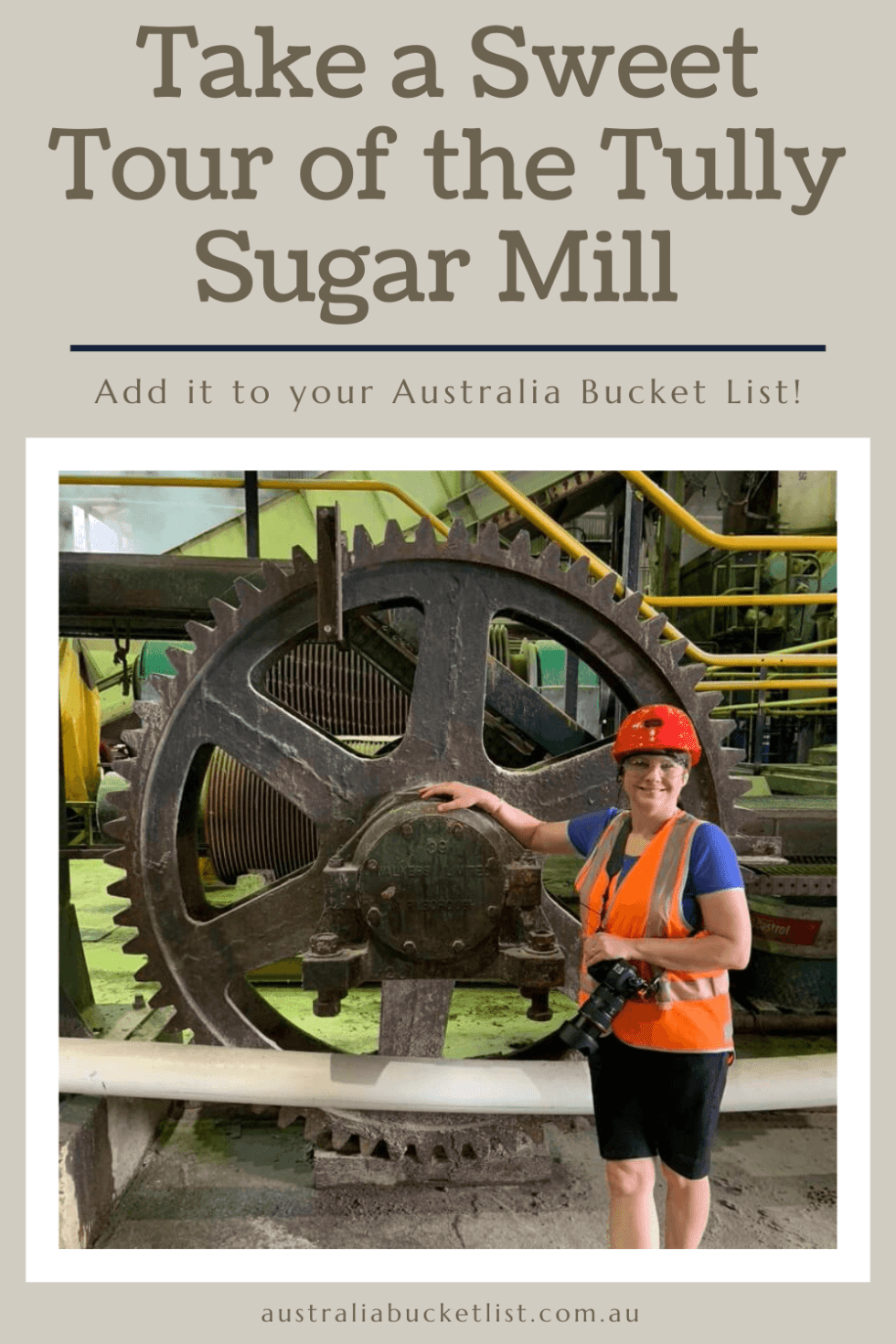 Tully Sugar Mill Tour - Australia Bucket List