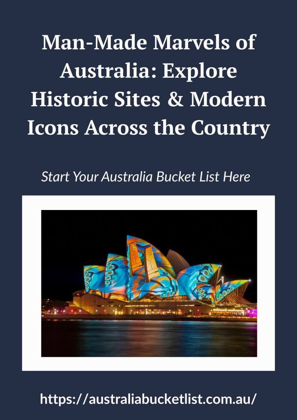 Man-Made Marvels of Australia: Explore Historic Sites & Modern Icons ...